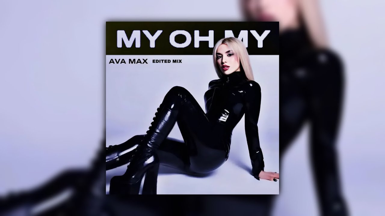Ava Max - My Oh My (Extended) - YouTube