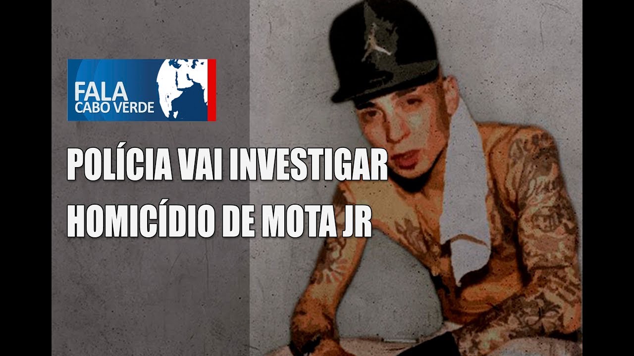 POLÍCIA VAI INVESTIGAR HOMICÍDIO DE MOTA JR - YouTube