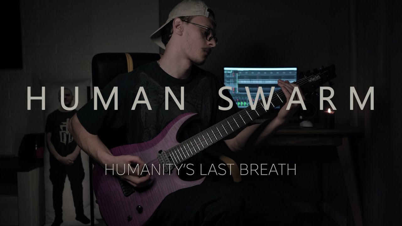 Humanity's Last Breath — | 04 | Human Swarm [FULL INSTRUMENTAL COVER ...