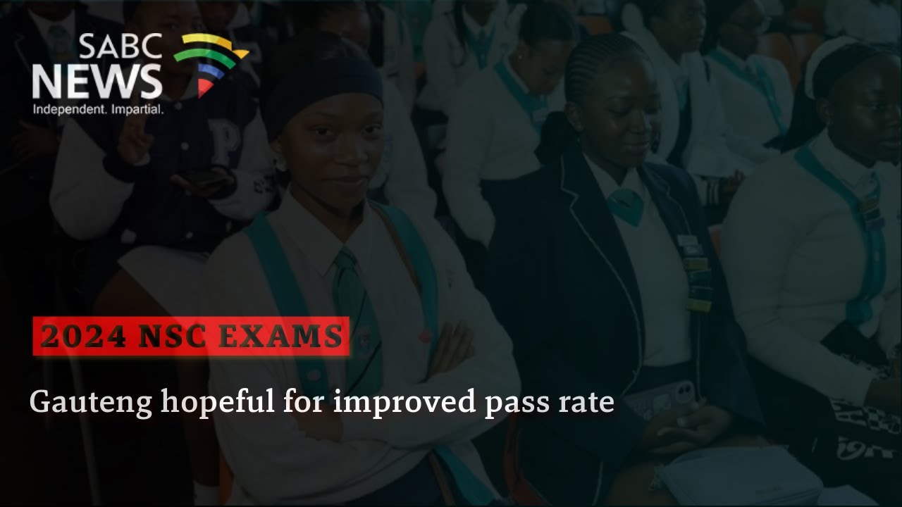 2024 NSC Exams | Gauteng hopeful for improved pass rate - YouTube