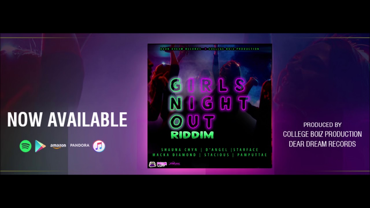 Girls Night Out Riddim Mix DEC 2018 Starface,D'Angel,Macka Diamond ...