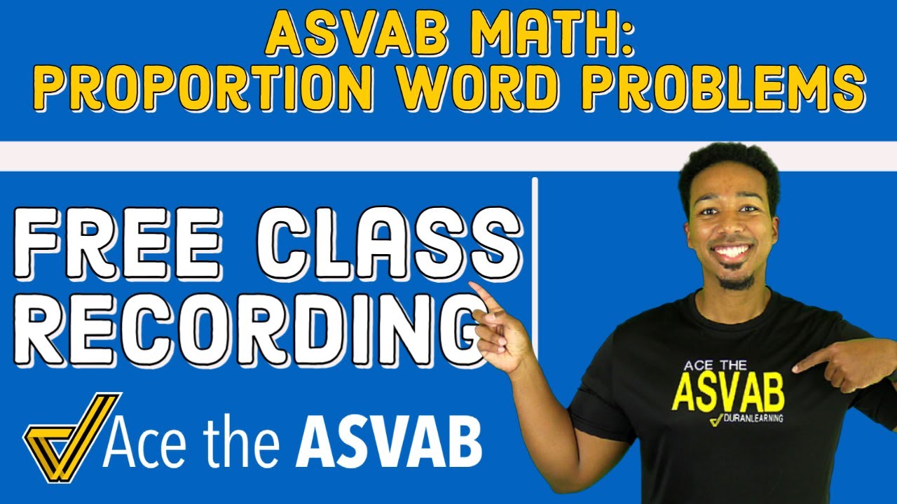 ASVAB Math How To Make Proportions Feel EASY Free 2 Hour Class ASVAB Math How To Make Proportions Feel EASY Free 2 Hour Class