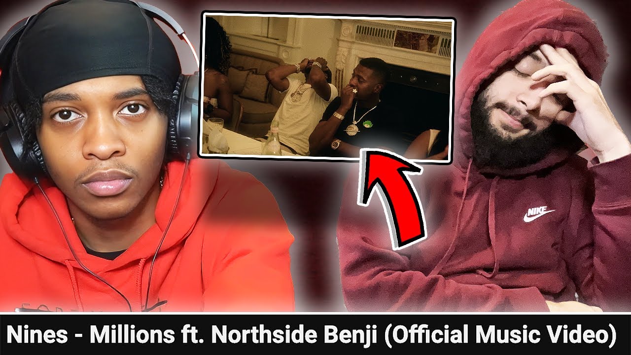 THIS CAN'T BE THE END 🤦🏽‍♂️ | NINES - MILLIONS FT. NORTHSIDE BENJI ...