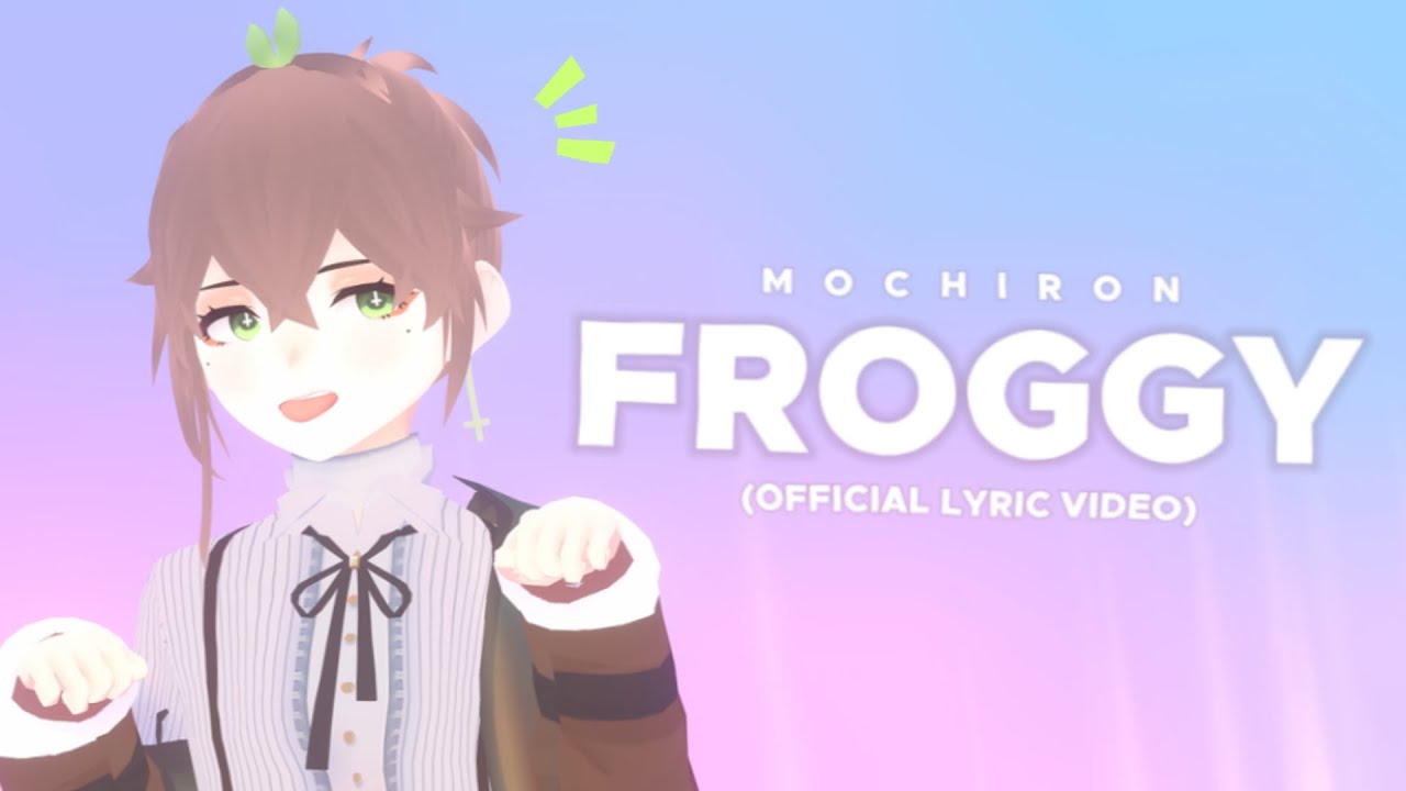 Mochiron - FROGGY (Official Lyric Video) - YouTube