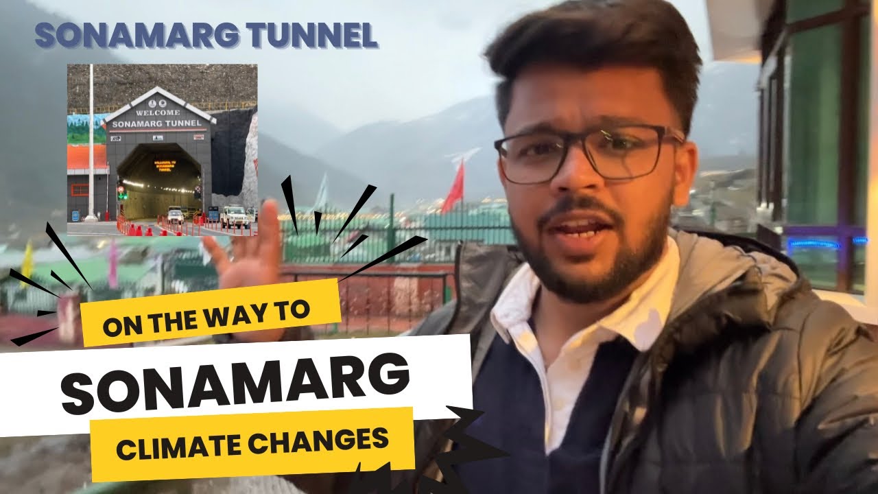 Sonamarg Climate Changes | Sonamarg Tunnel | Day 7/ 10 in Kashmir | Fun ...