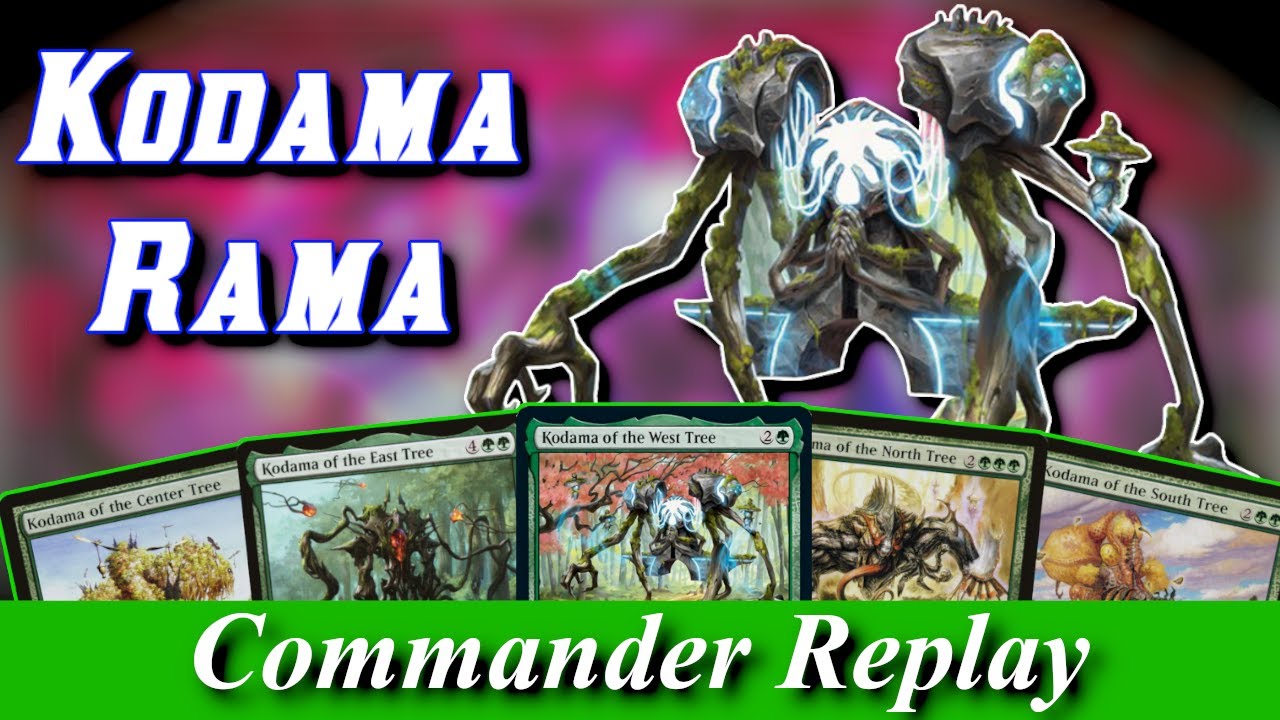 Kodama-Rama: Of The West Tree vs Thromok, Orcus, Multani | MTG EDH ...