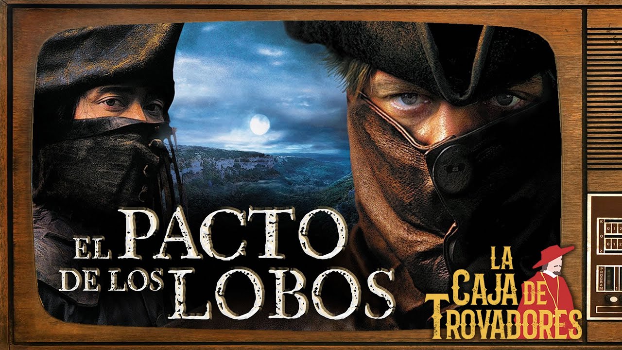 La Caja de Trovadores - El pacto de los lobos (2001) - YouTube