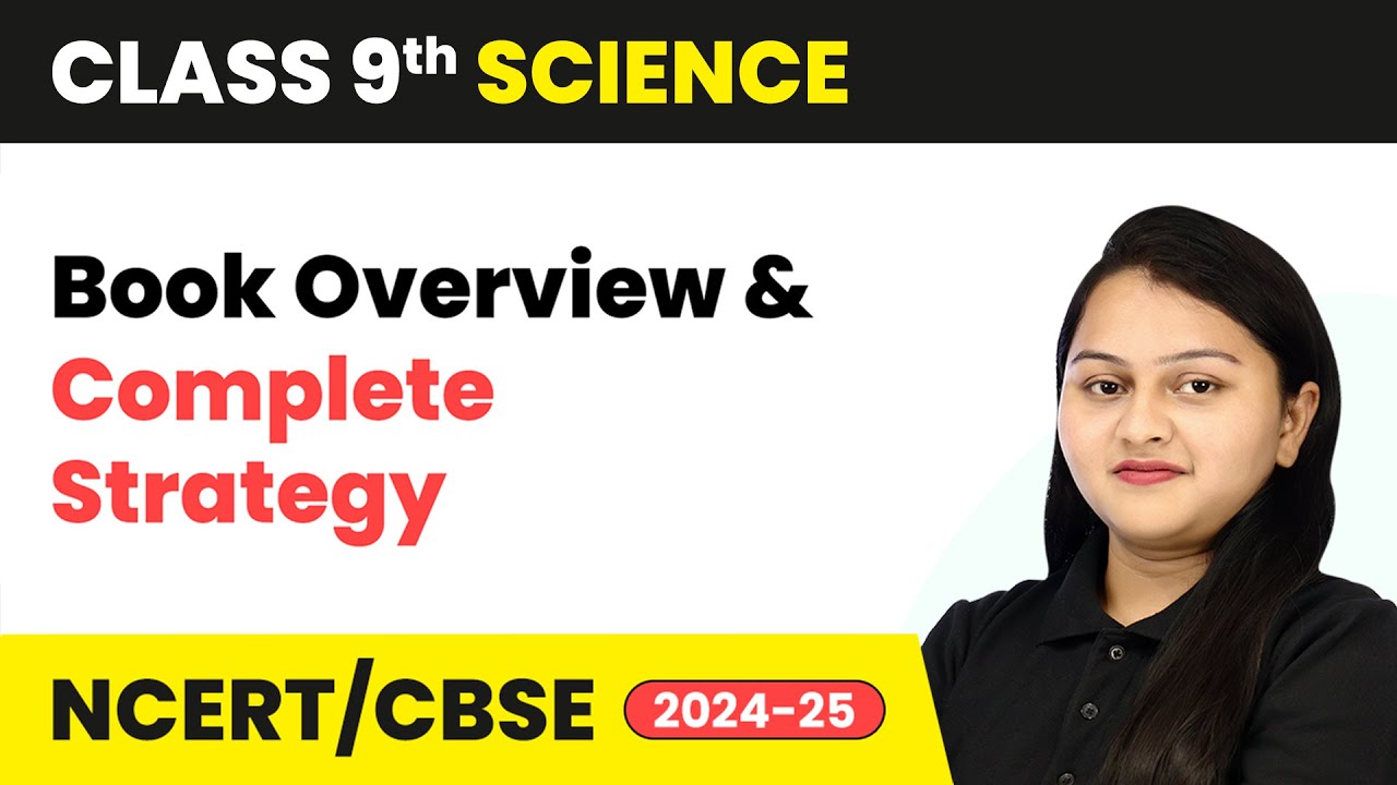 Class 9 Science - Book Overview and Complete Strategy | CBSE 2024-25 ...