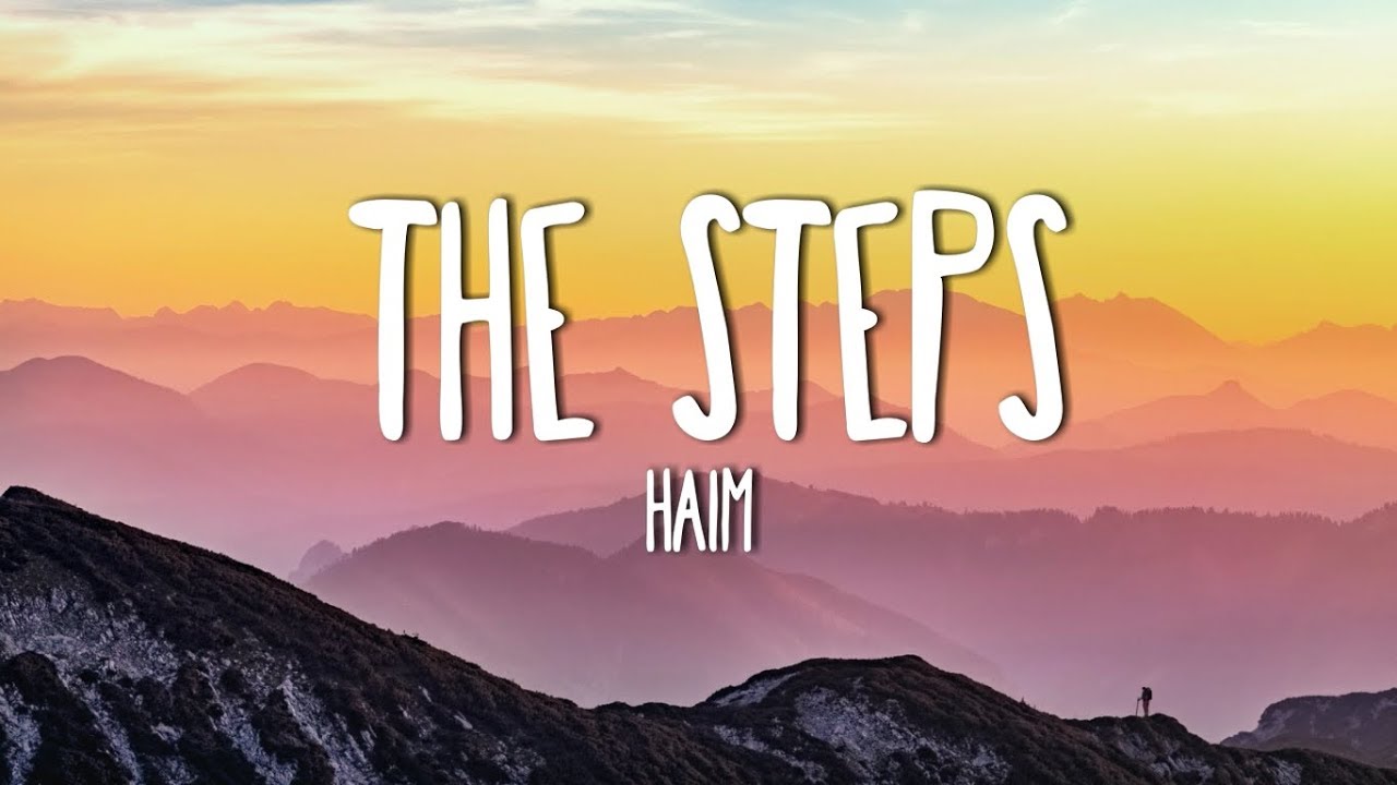 Haim - The Steps (Lyrics) - YouTube