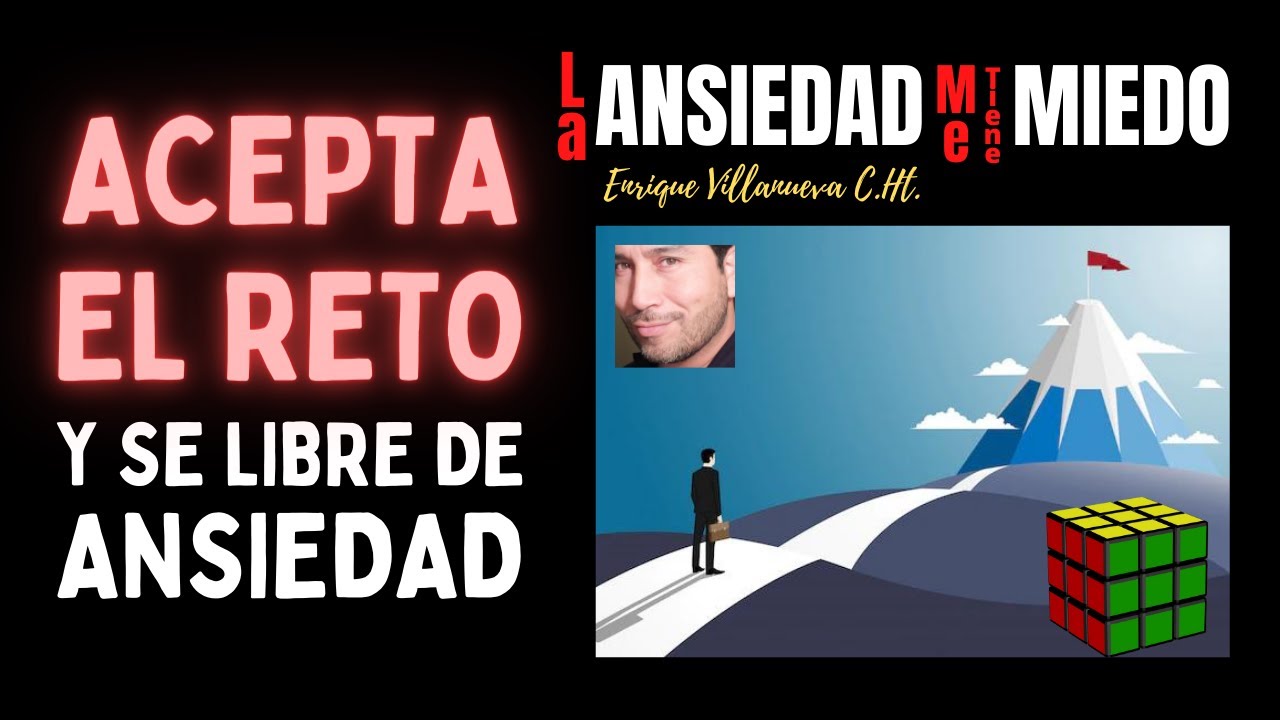 ACEPTA EL RETO Y SANA TU ANSIEDAD - YouTube
