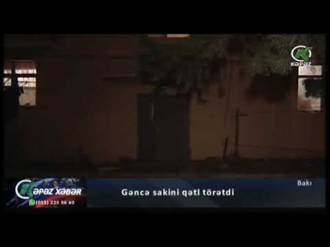 Gəncə sakini qətl törətdi - Kəpəz TV