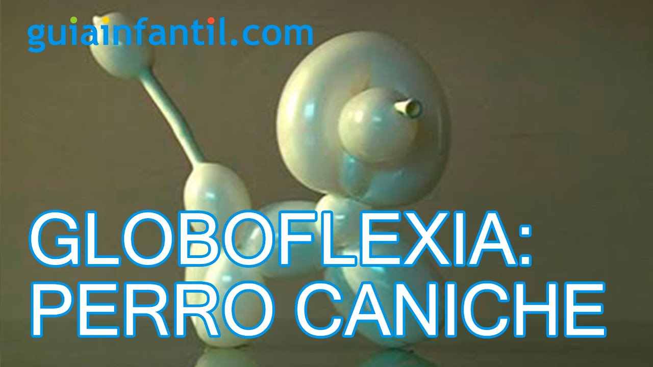 Globoflexia. Cómo hacer un perrito caniche con globos - YouTube