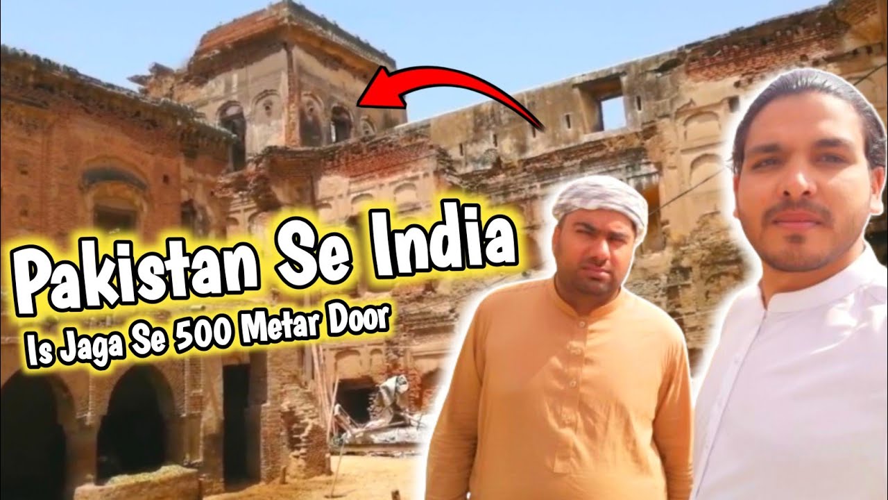 Jawala Singh Ki Haveli Se 500 Metar Door India Naraz A Raha hai 😲 1965 ...