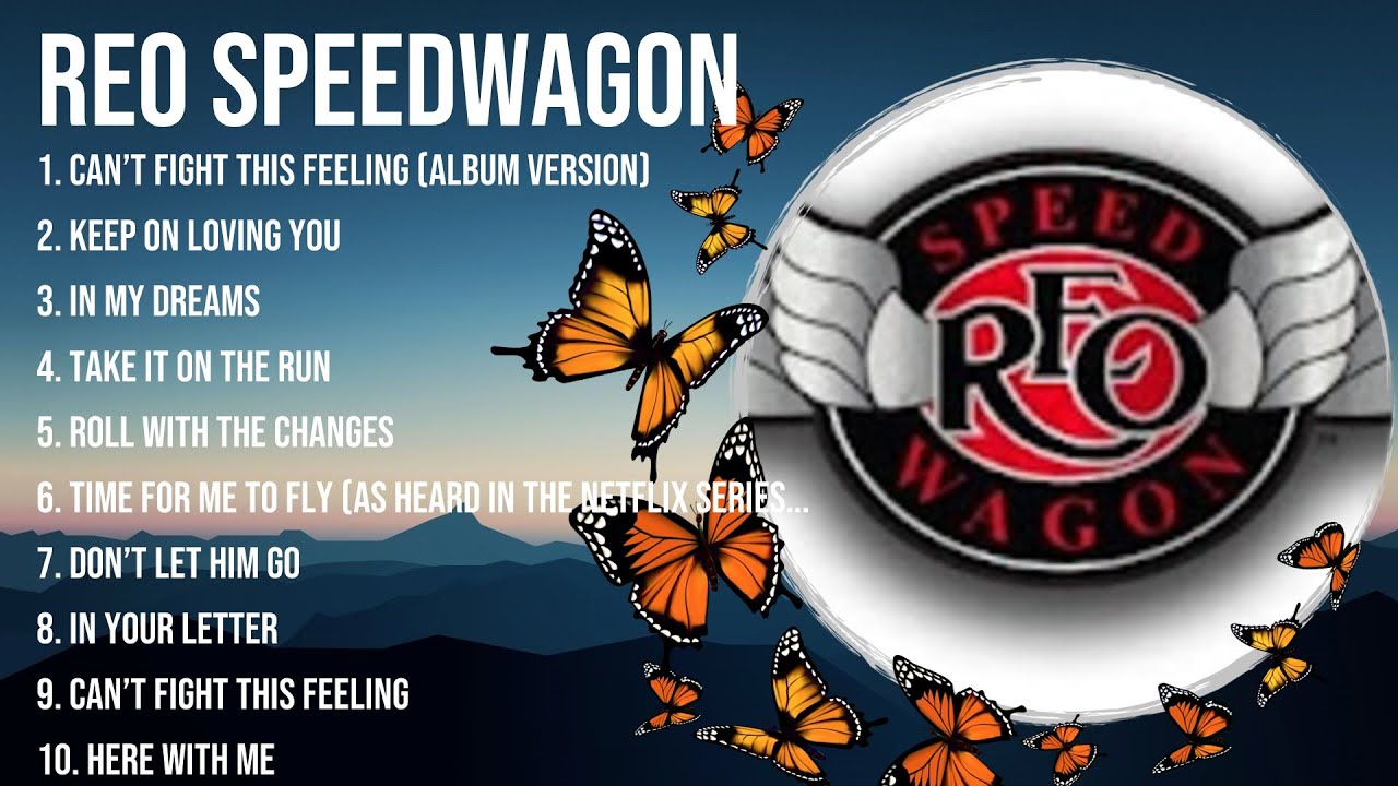 The Best Of REO Speedwagon ~ Top 10 Artists of All Time ~ REO ...