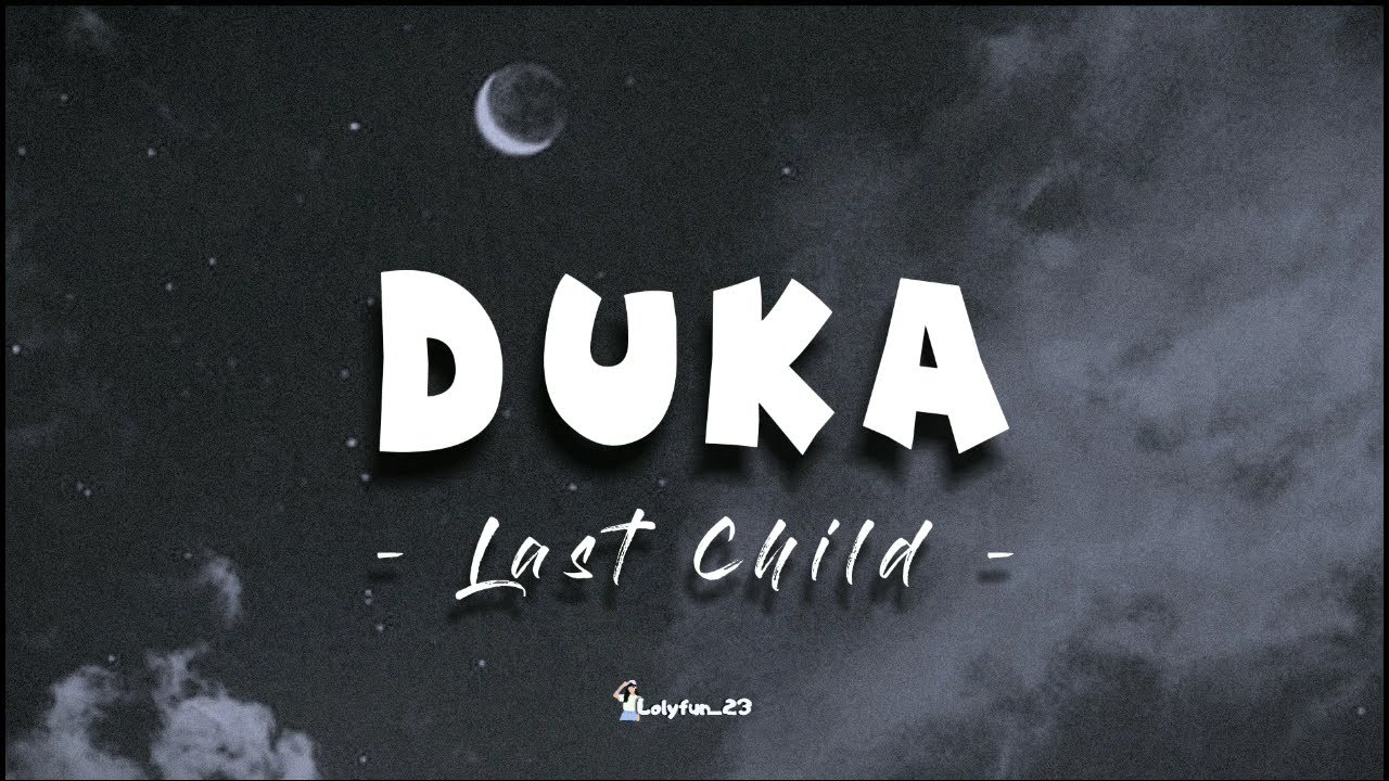 Last Childs - Duka [lirik lagu] - YouTube