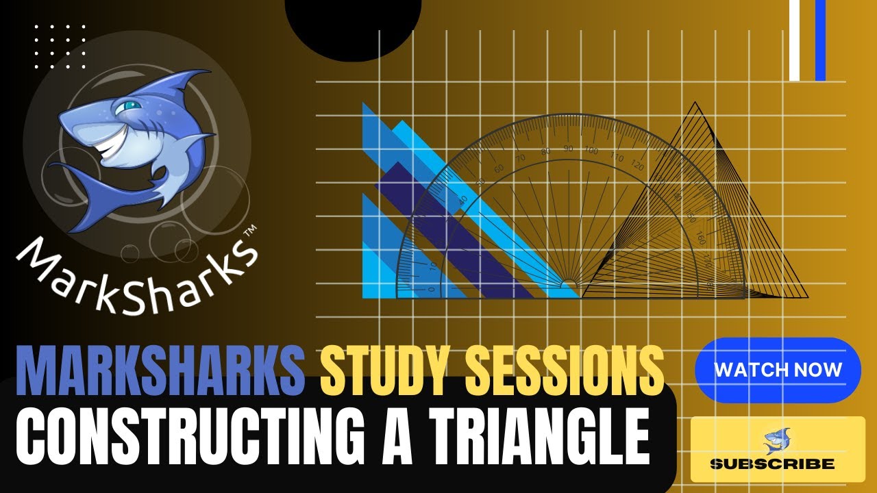 MarkSharks Study Sessions | Constructing A Triangle | E - Learning ...