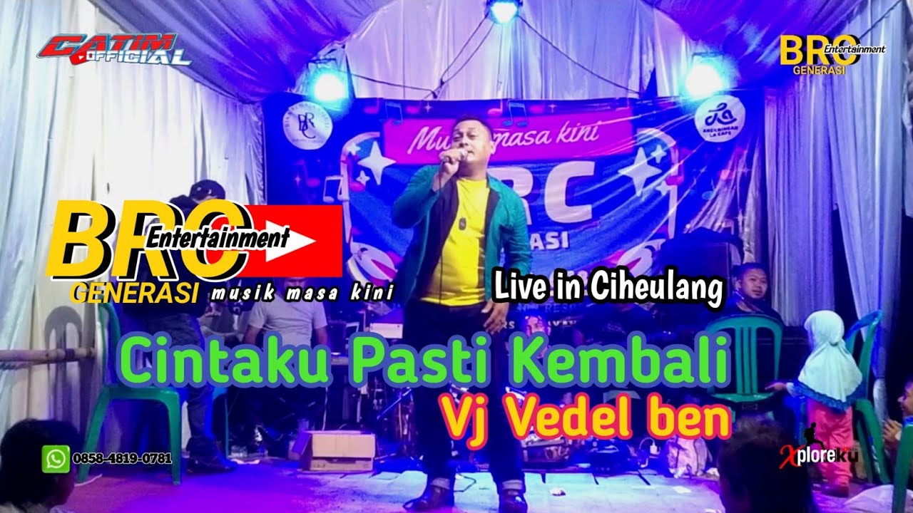 Vj Vedel ben ¦¦Cintaku Pasti Kembali ¦¦ BRC musik live in Ciheulang ...