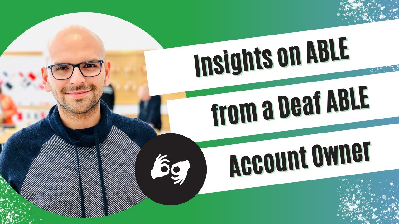 ASL Vlog: Insights on ABLE from a Deaf ABLE Account Owner - YouTube