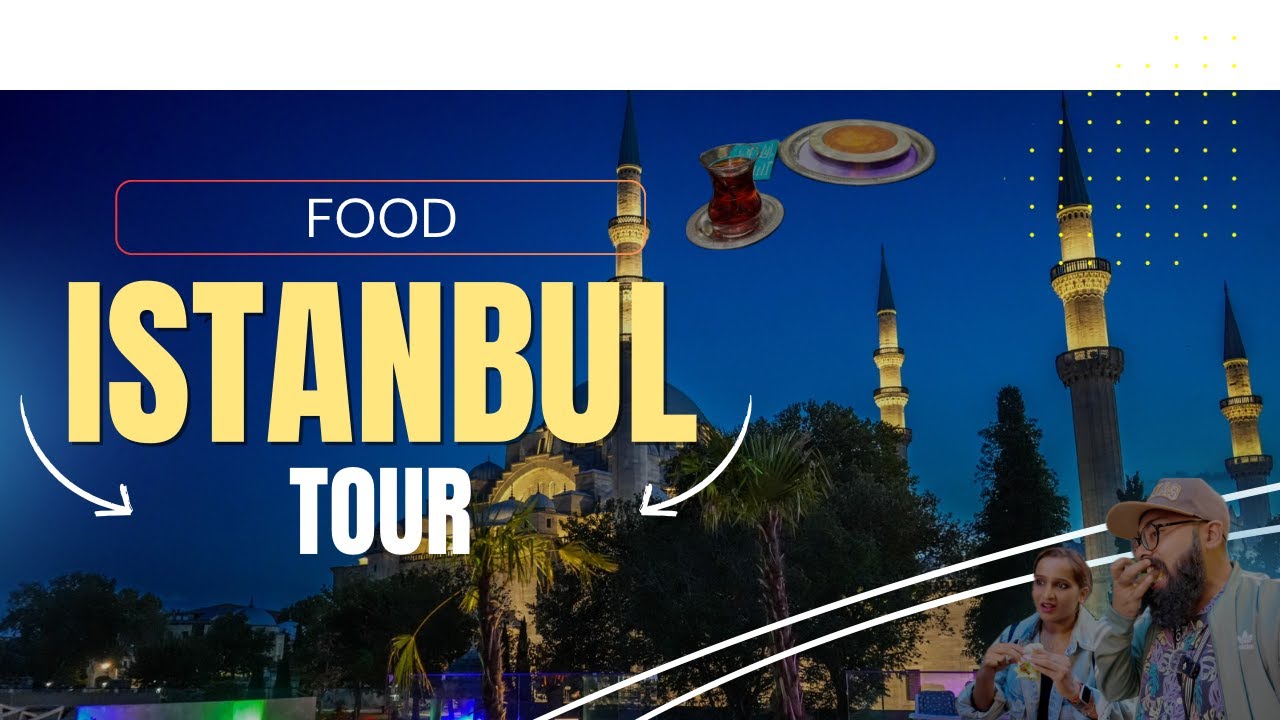 Istanbul food tour | Eating like a local in Istanbul | Turkish delight ...