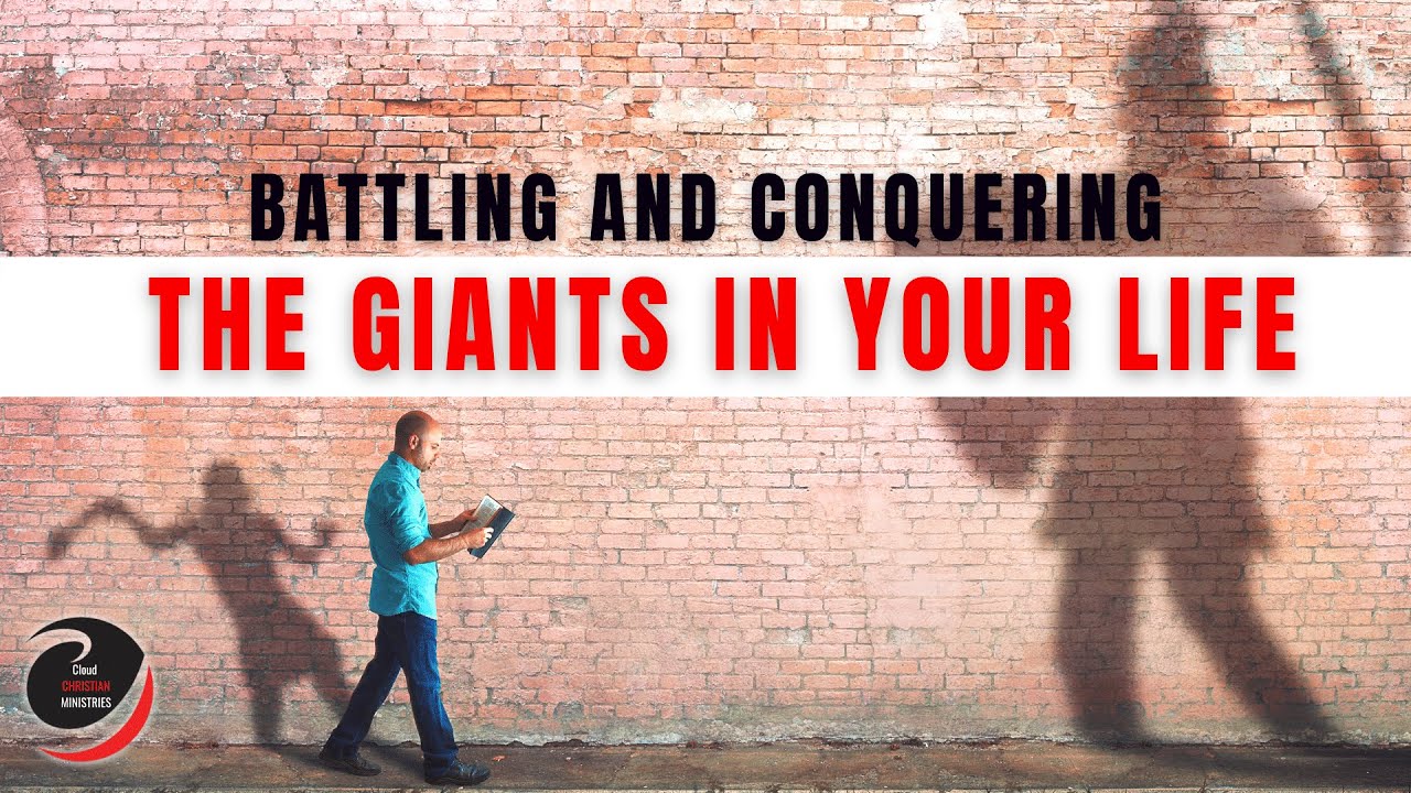 BATTLING AND CONQUERING THE GIANTS IN YOUR LIFE - YouTube