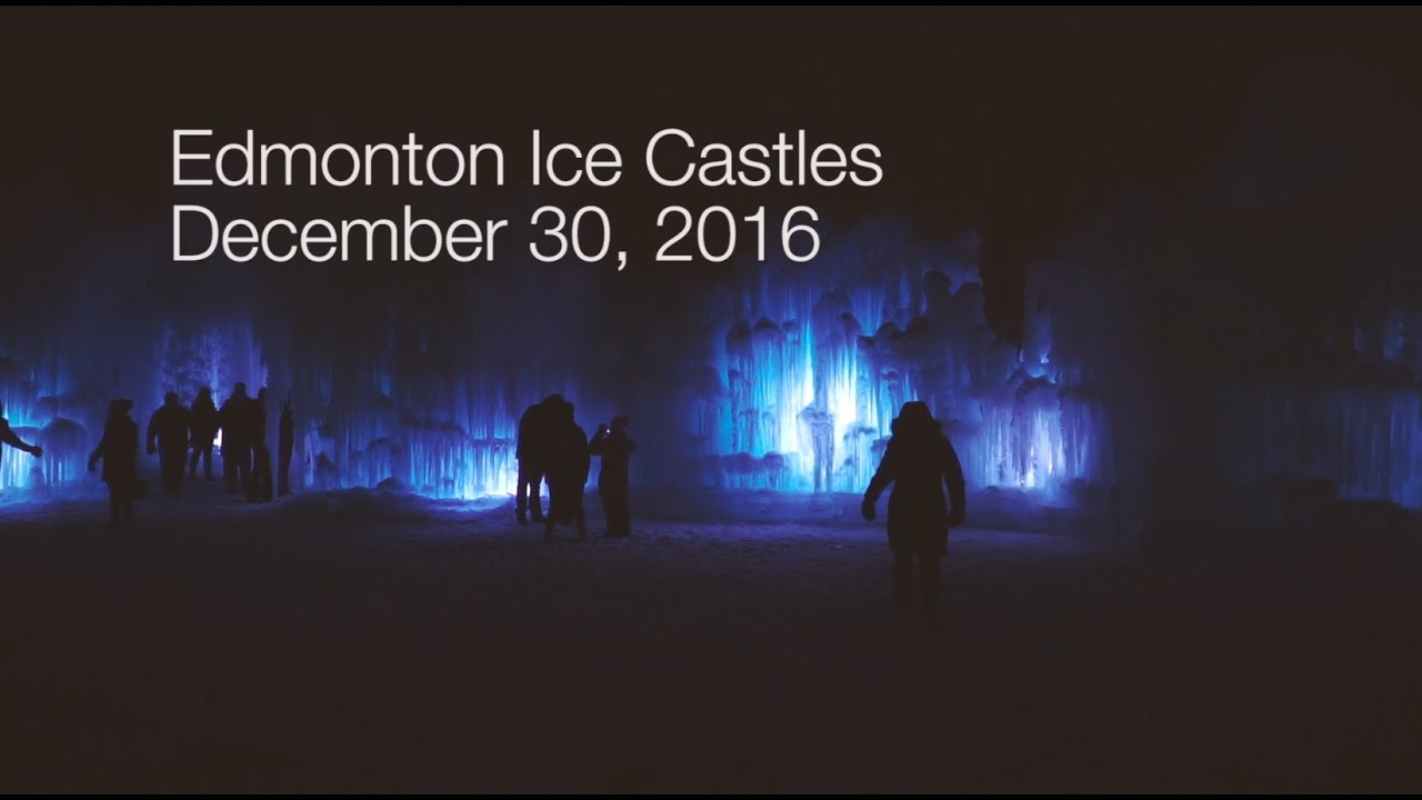 Edmonton Ice Castles 2016-2017 - YouTube