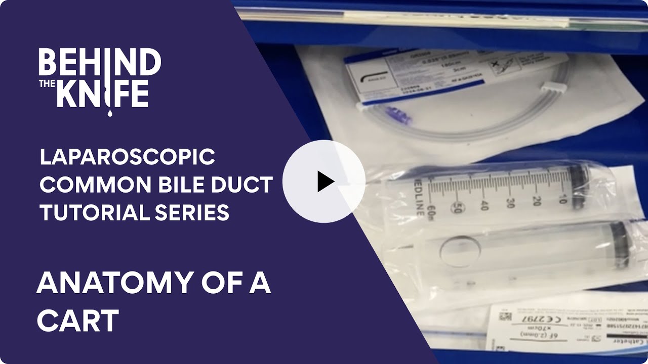 Anatomy of a Cart | Laparoscopic Common Bile Duct Tutorial Series: Ep ...