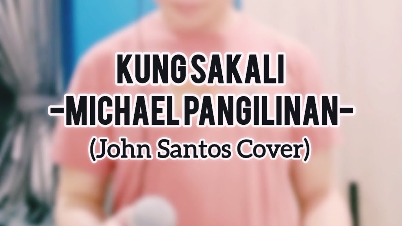 Kung sakali | Cover 🎙️🎼🎧Michael Pangilinan X John Santos Covers - YouTube