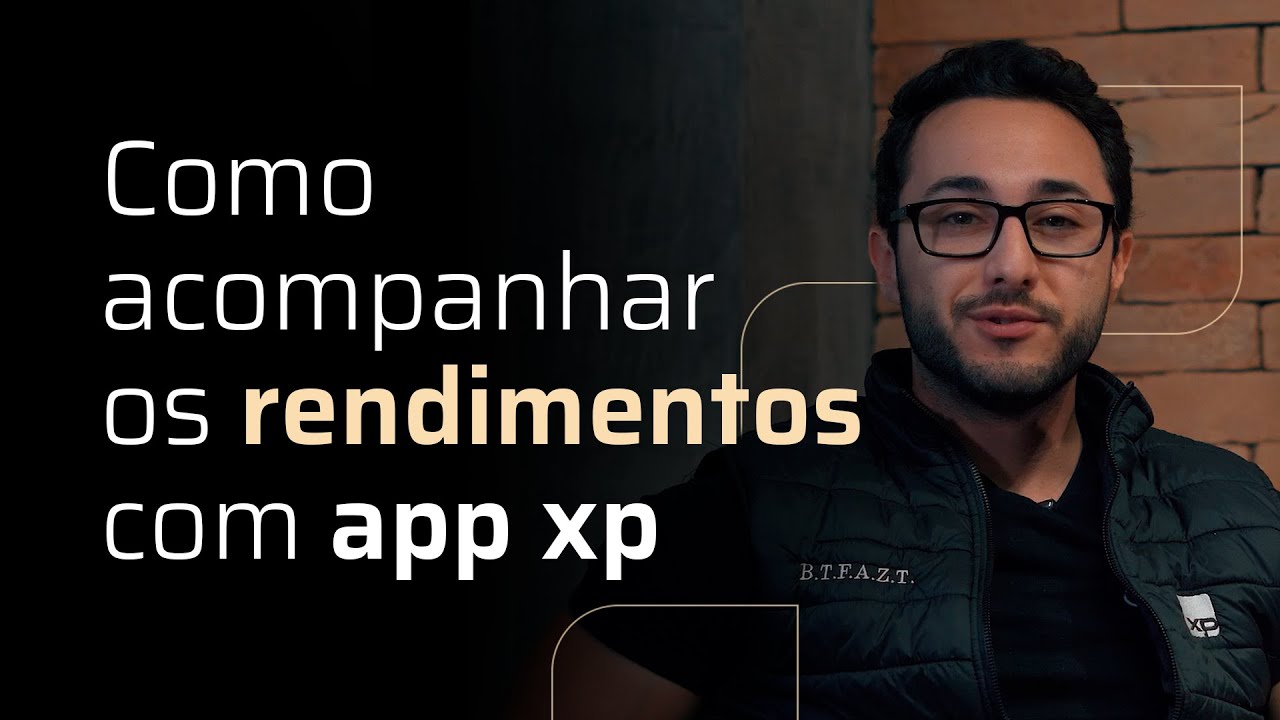 Como Acompanhar meus Rendimentos pelo App XP Investimentos - Braúna ...