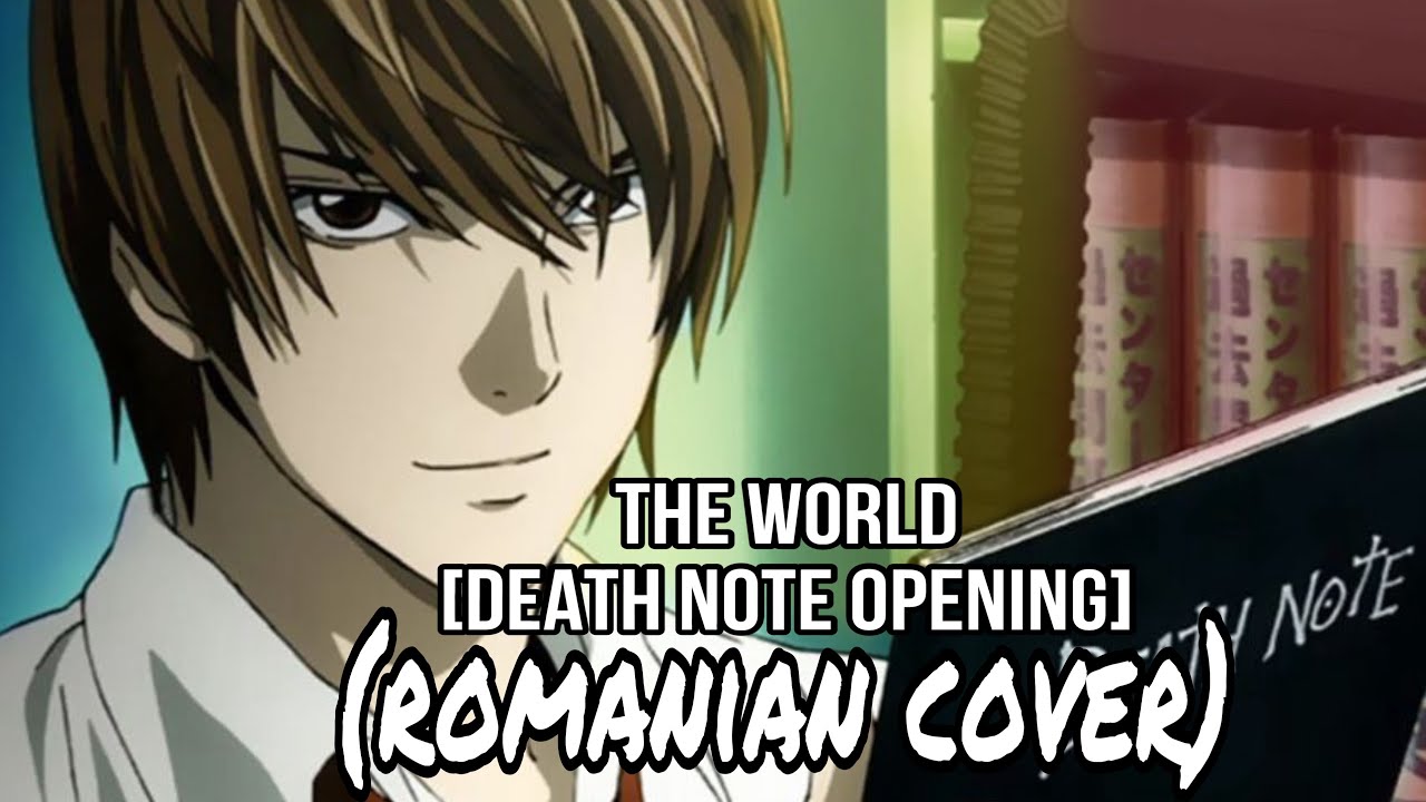 The World [Death Note] [OPENING] (romanian cover/cover în română) - YouTube