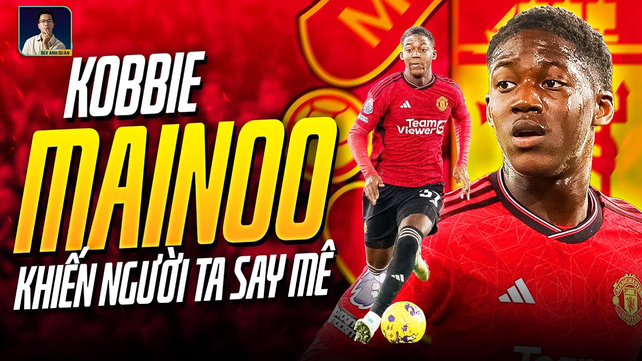 KOBBIE MAINOO CÓ MỘT ĐÔI CHÂN THẬT DẺO KHIẾN TA SAY MÊ - YouTube