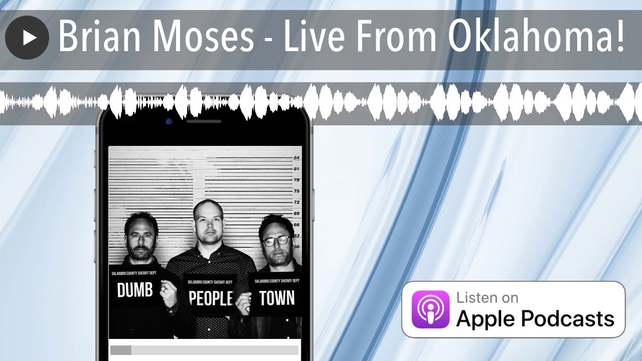 Brian Moses - Live From Oklahoma! - YouTube