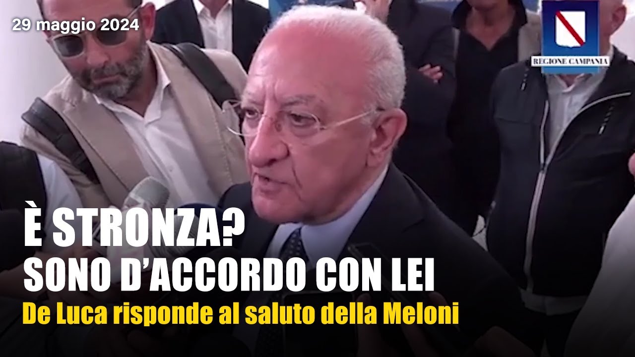 De Luca risponde al saluto della Meloni: non possiamo che concordare ...