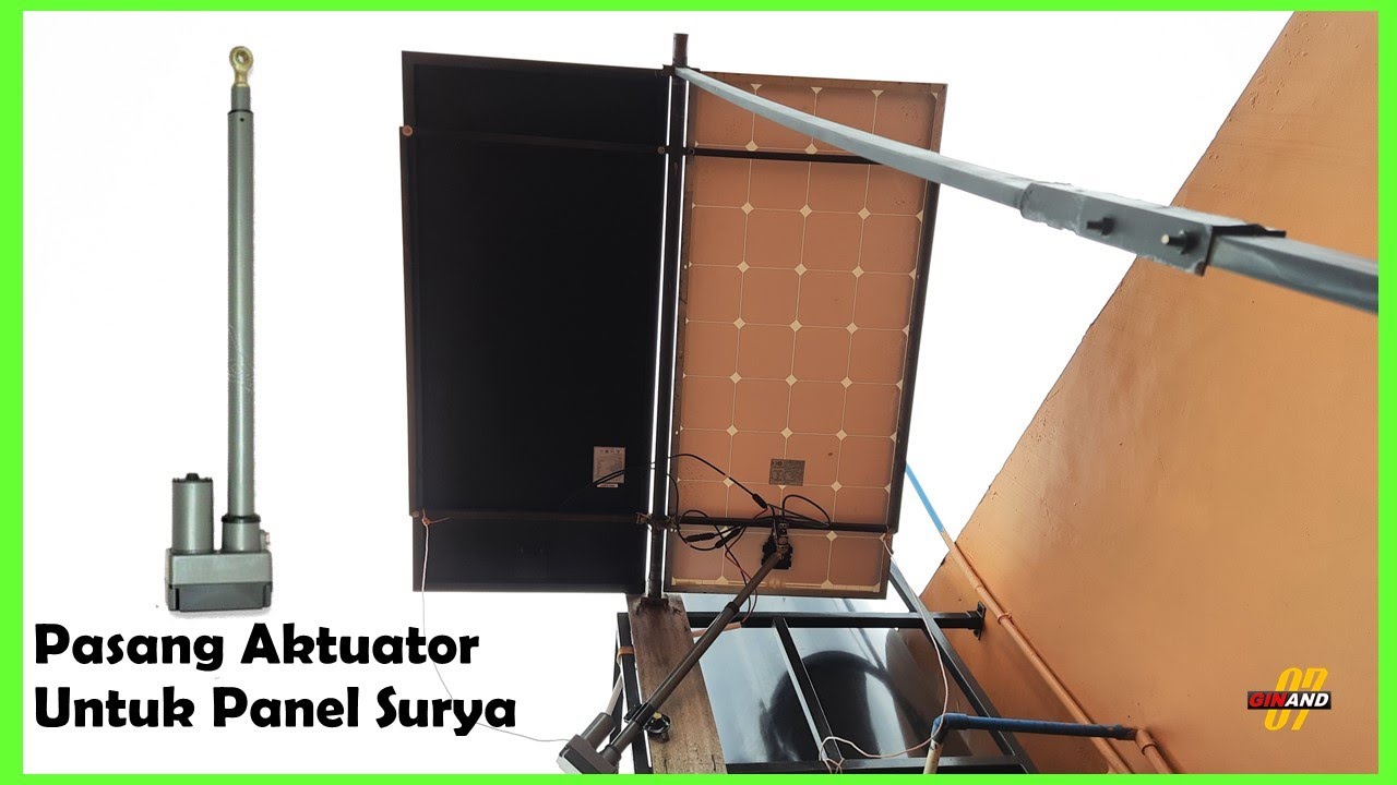 Instalasi Aktuator pada Panel Surya | DIY Solar Tracker System | Eps ...