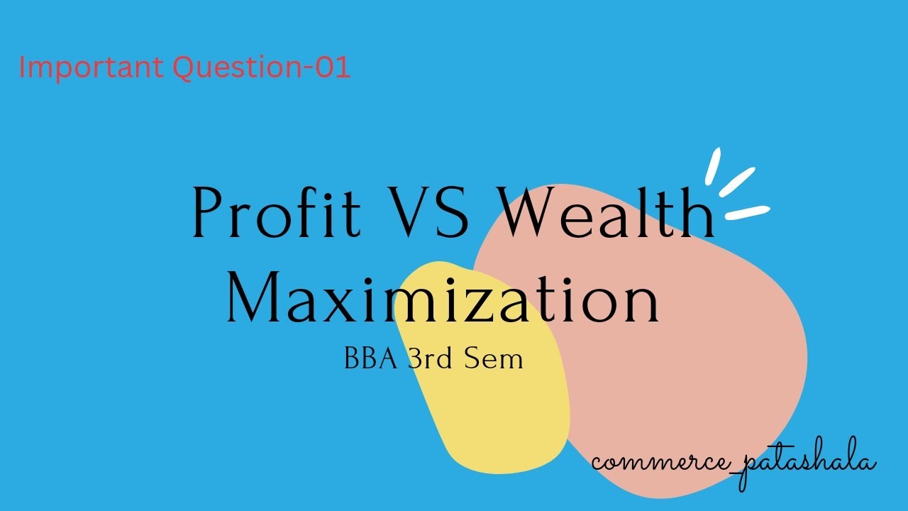 Theory-01| Profit VS Wealth Maximization | Financial Management | OU ...