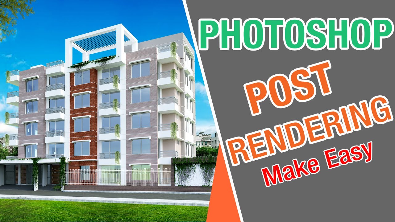 Photoshop post rendering tutorial - YouTube