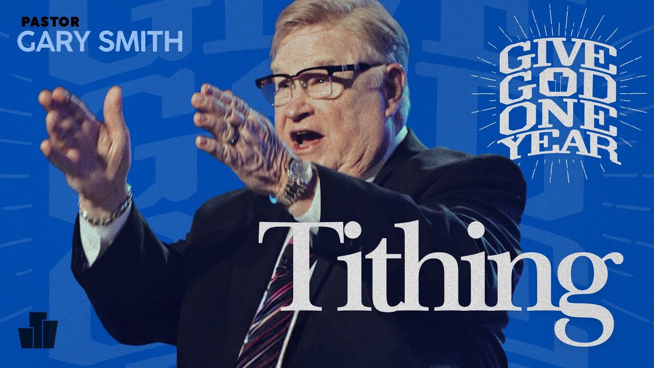 Give God One Year: Tithing | Pastor Gary Smith - YouTube