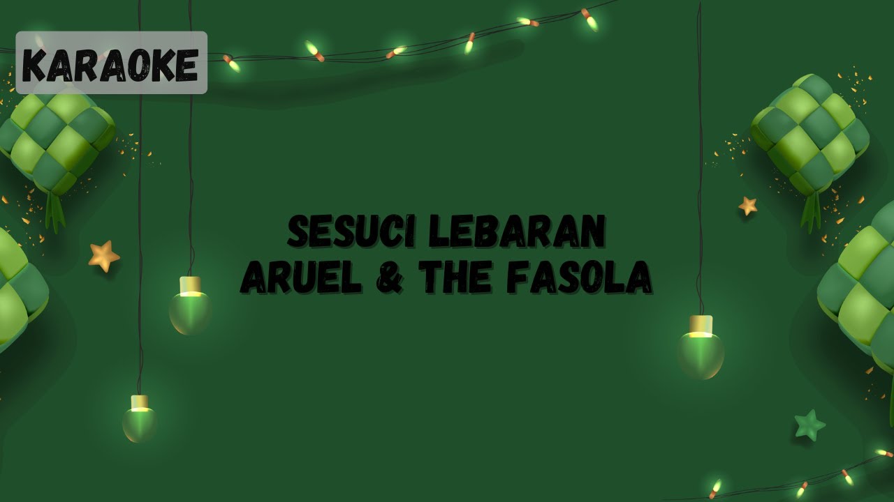 Aruel & The FaSoLa - Sesuci Lebaran (Cover Version) [KARAOKE] - YouTube