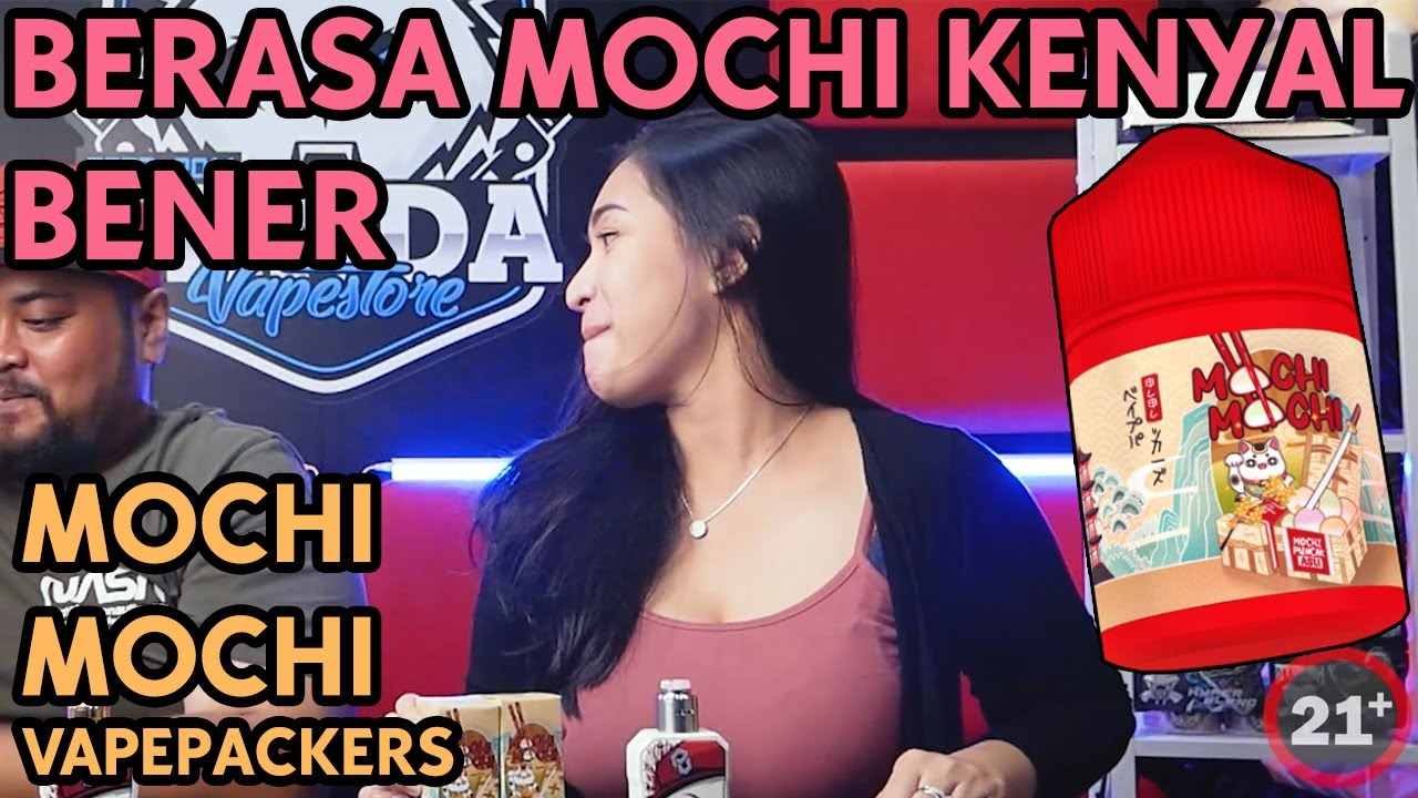 MOCHI PUNCAK ASLI | MOCHI MOCHI by Vapepackers - YouTube