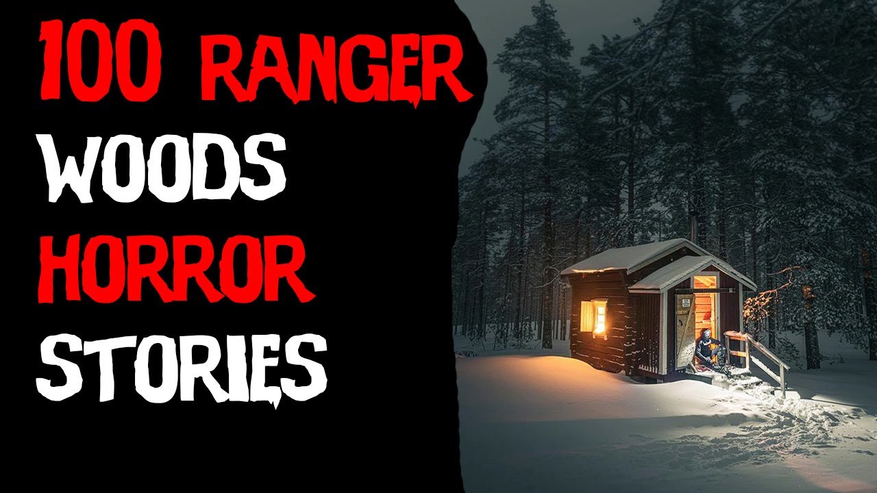 100 TERRIFYING Park Ranger & Deep Woods Wilderness Horror Stories ...