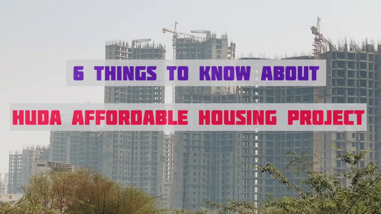 6 Things To Know While Buying HUDA Affordable Housing |Gurgaon ...