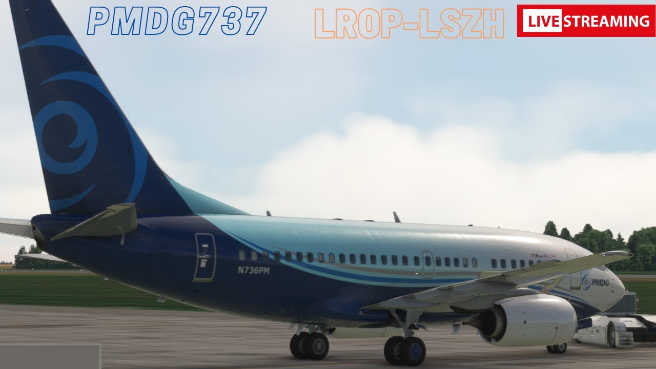 MSFS LIVE! LROP(OTOPENI)-LSZH(Zurich) PMDG B737-600 - YouTube