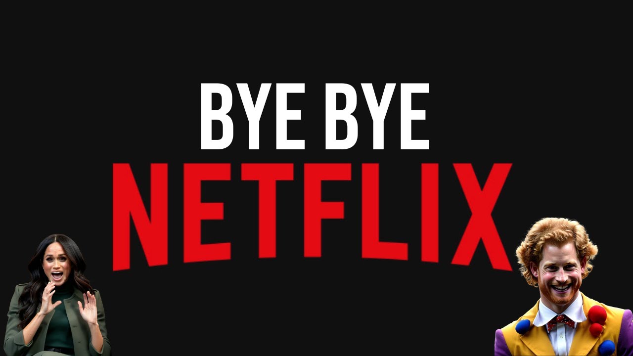 Bye Bye Netflix (Meghan Markle) - YouTube