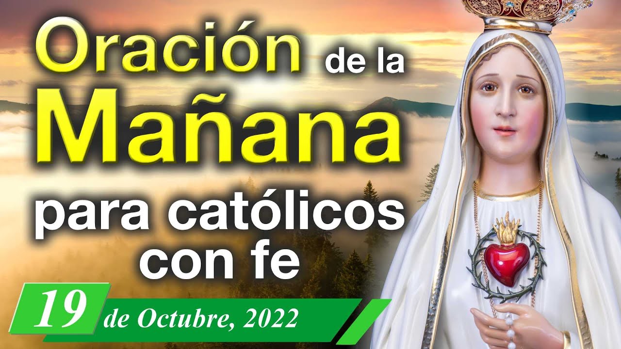 🙏oración De La Mañana De Hoy Miércoles 19 De Octubre Para Católicos