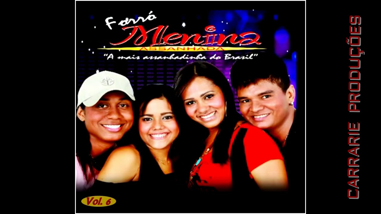 FORRÓ MENINA ASSANHADA VOL 6 (A MAIS ASSANHADINHA DO BRASIL) - YouTube