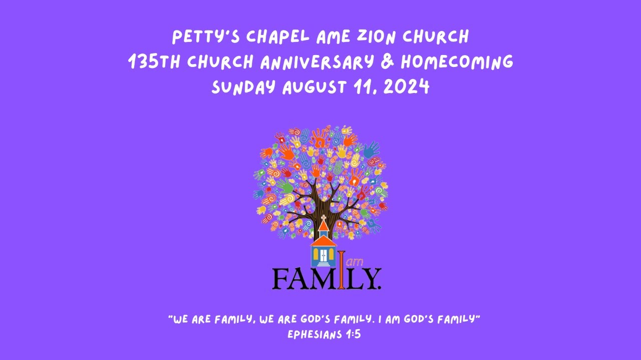 Petty's Chapel AME Zion Church 135th Church Anniversary & Homecoming ...
