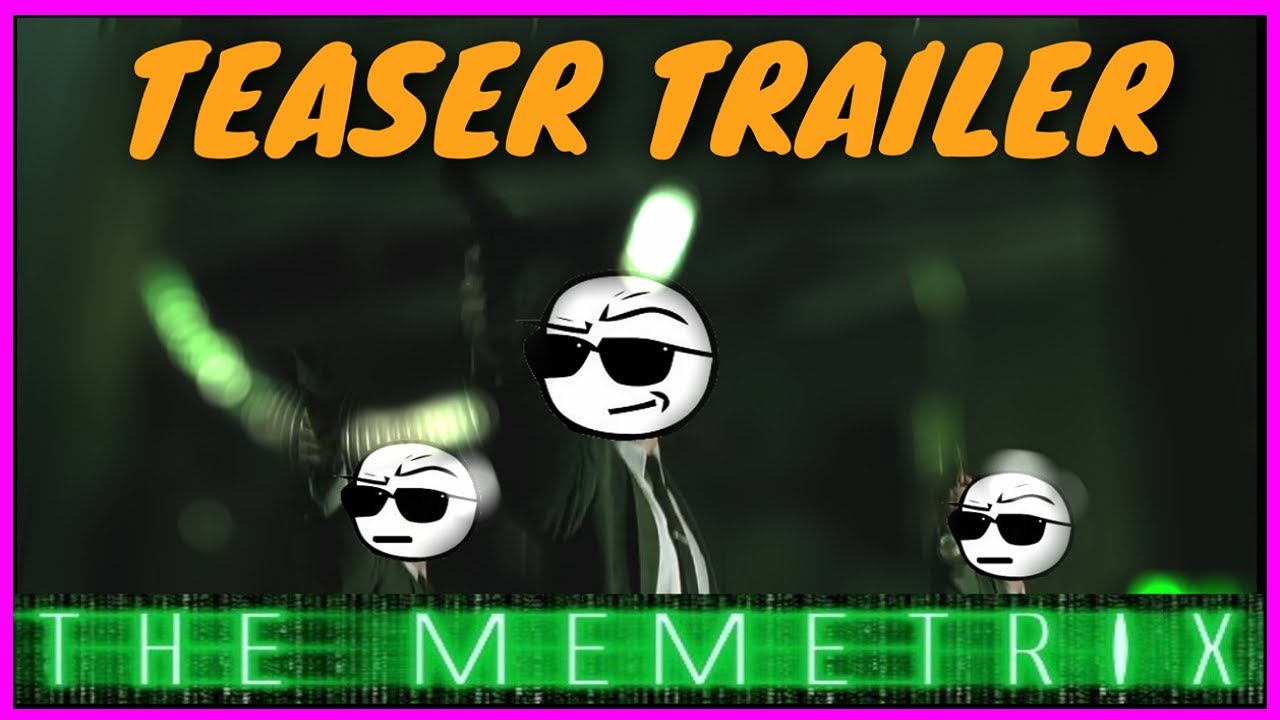 Dank memes Teaser trailer The Memetrix trilogy - YouTube