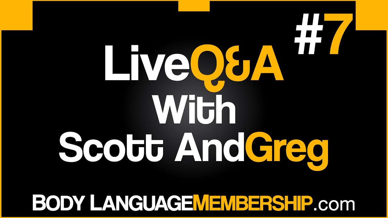 LIVE Q&A #7 - The world's top Body Language Experts, Scott Rouse and ...