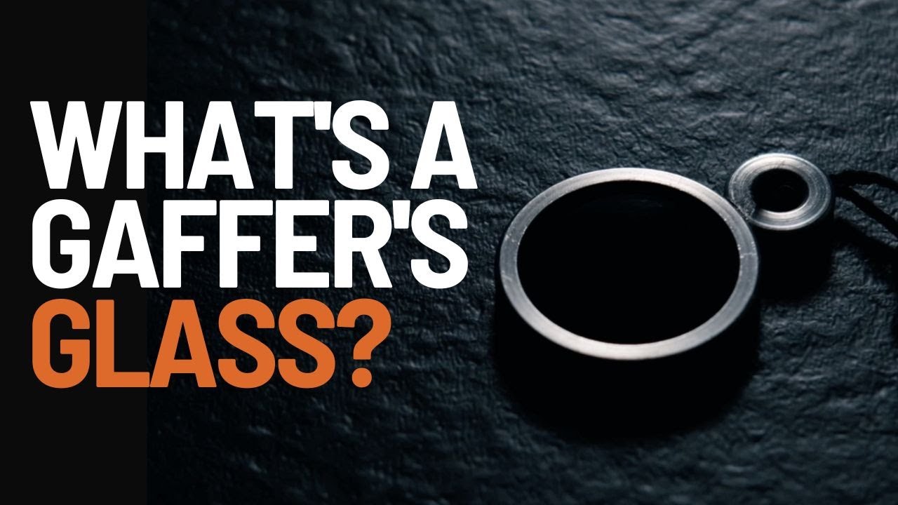 What's a Gaffer's Glass? - YouTube