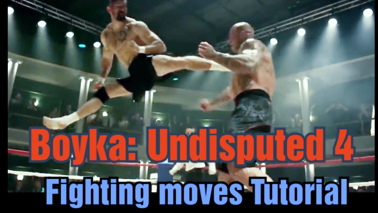 Boyka: Undisputed 4 fighting moves TUTORIAL - YouTube