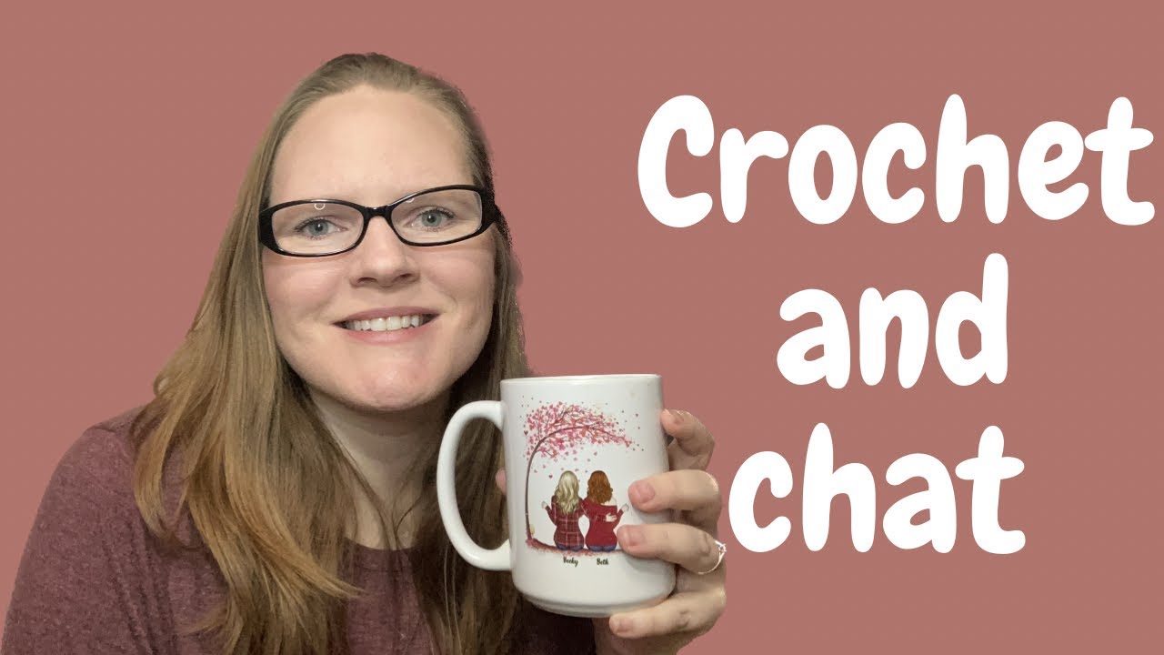 Crochet and chat with me!! - YouTube